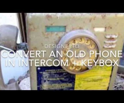 Convert an Old Pubblic Pay Phone to Intercom + Key Box - Instructables