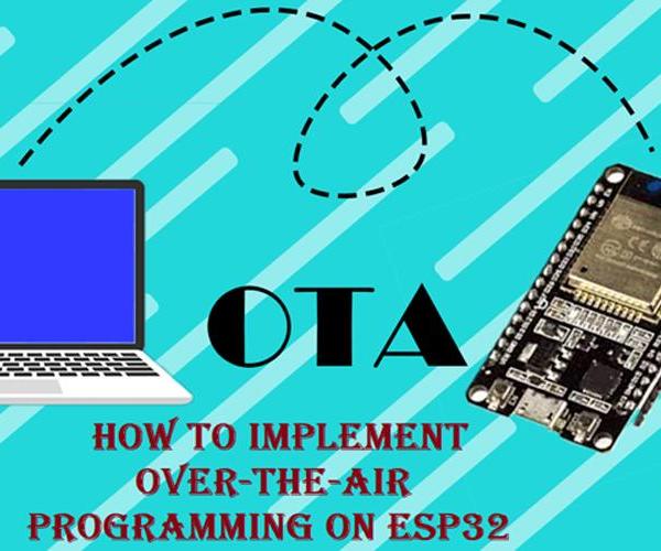 Over The Air Ota Programming On Esp32 Using Arduino Ide And Web Updater Ota 5 Steps 0758