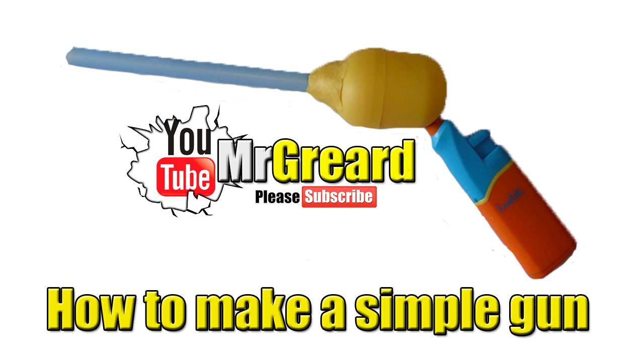 How to Make a Simple Gun - Home Made MrGreard - Instructables