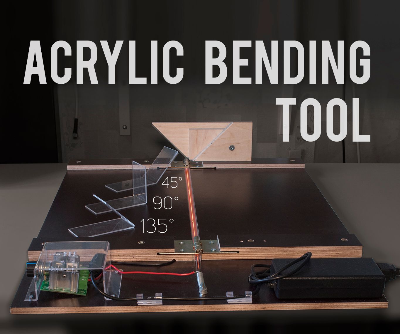 Acrylic Bending Tool : 17 Steps (with Pictures) - Instructables