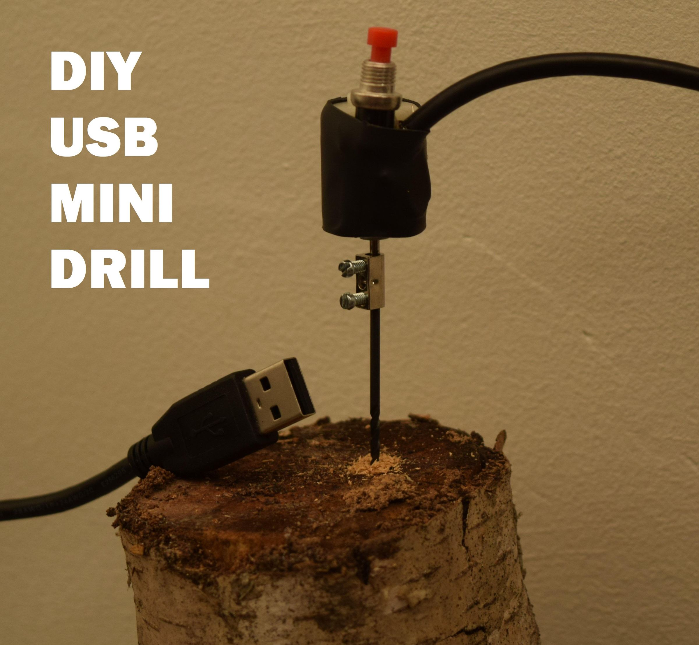 USB Powered Mini Drill : 4 Steps - Instructables