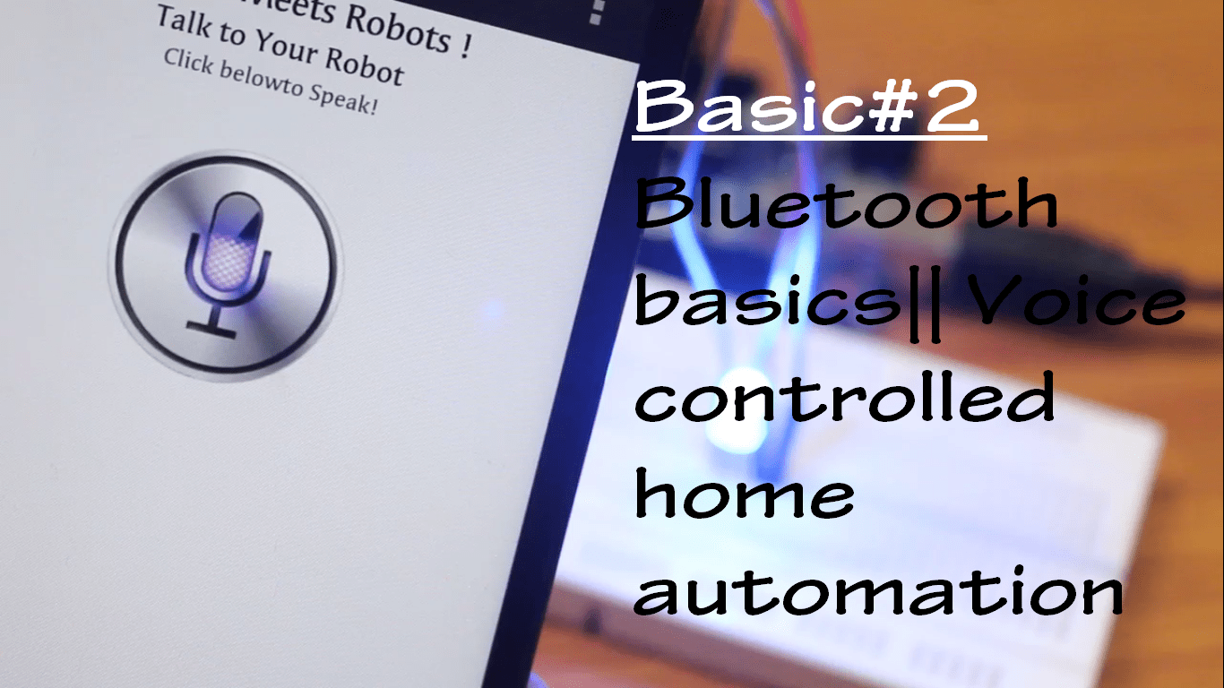 Bluetooth Basics || Voice Controlled Home Automation : 4 Steps ...