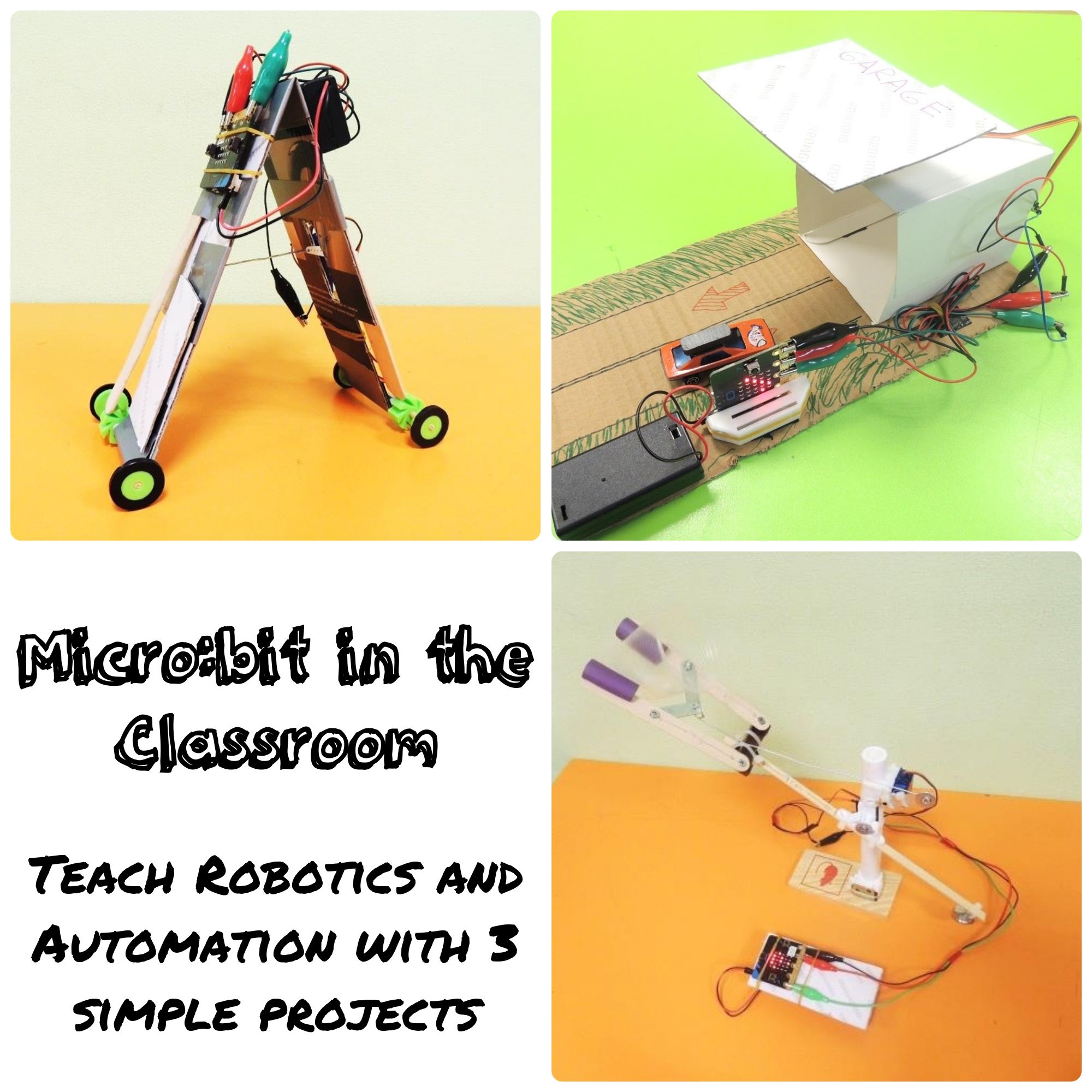 Micro:bit in the Classroom: Teach Robotics and Automation With 3 Simple ...
