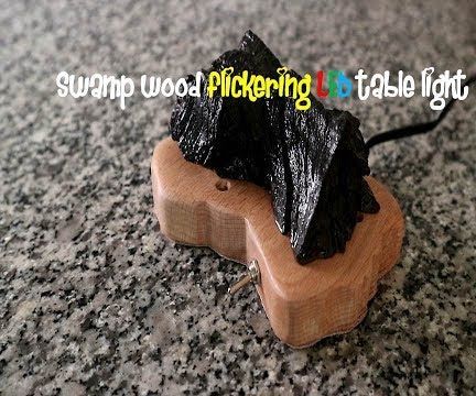 How to Make a Swamp Wood Flickering LED Table Light DIY : 3 Steps (with ...