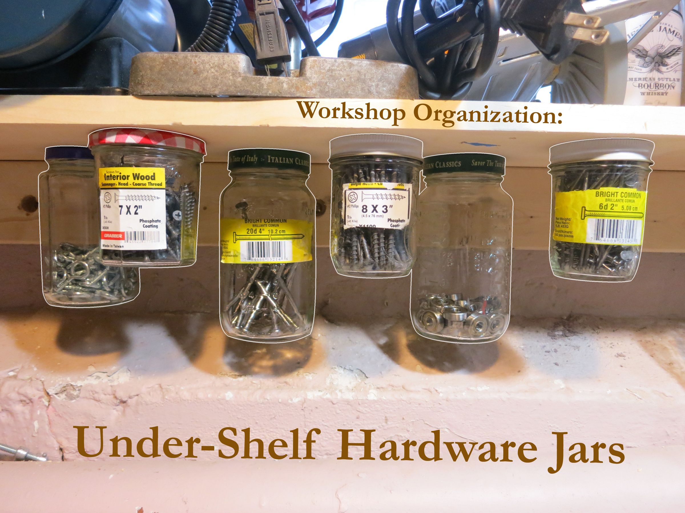 Workbench Under-shelf Jar Storage : 4 Steps - Instructables