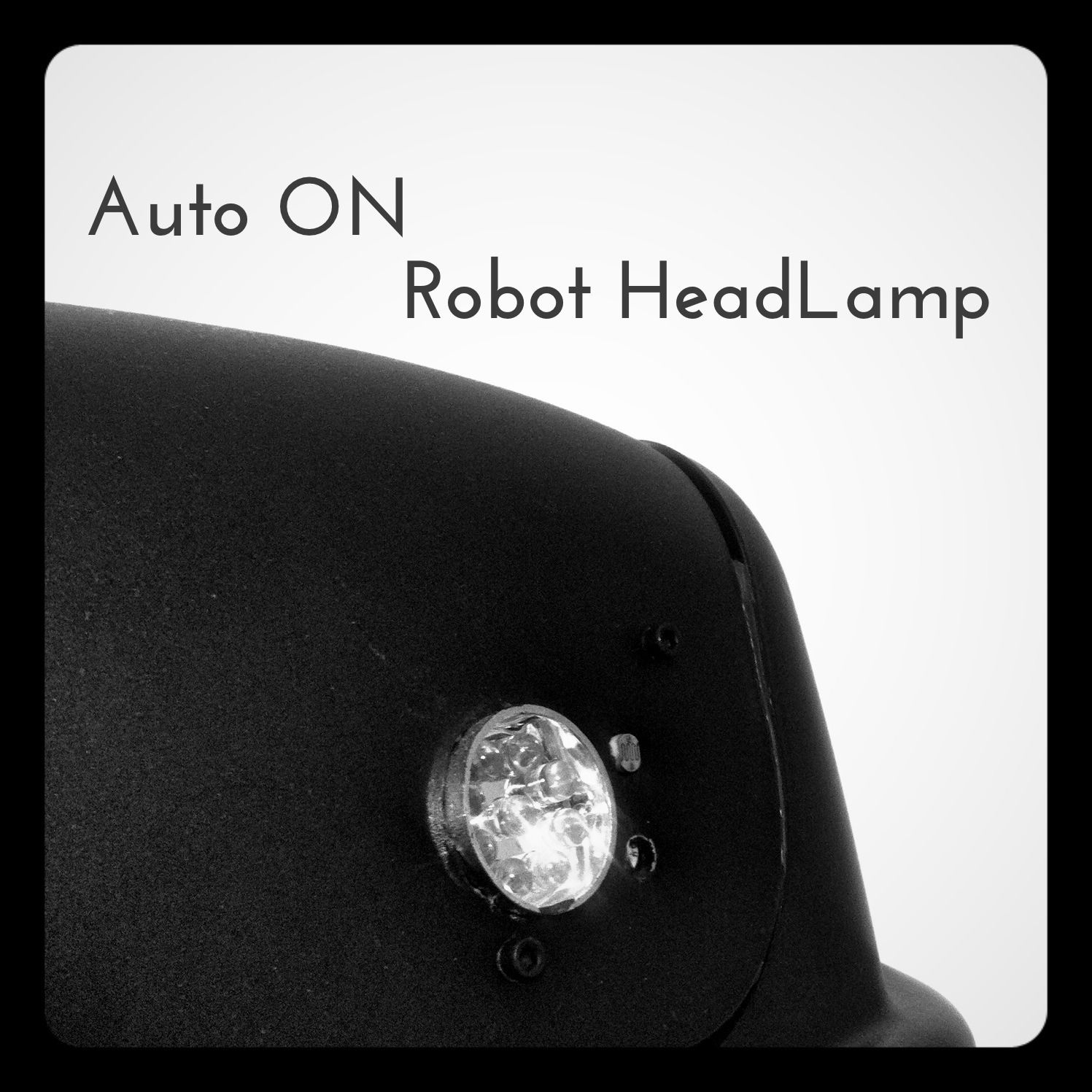 Simple Dark Detect LED Robot's Flashlight : 4 Steps - Instructables