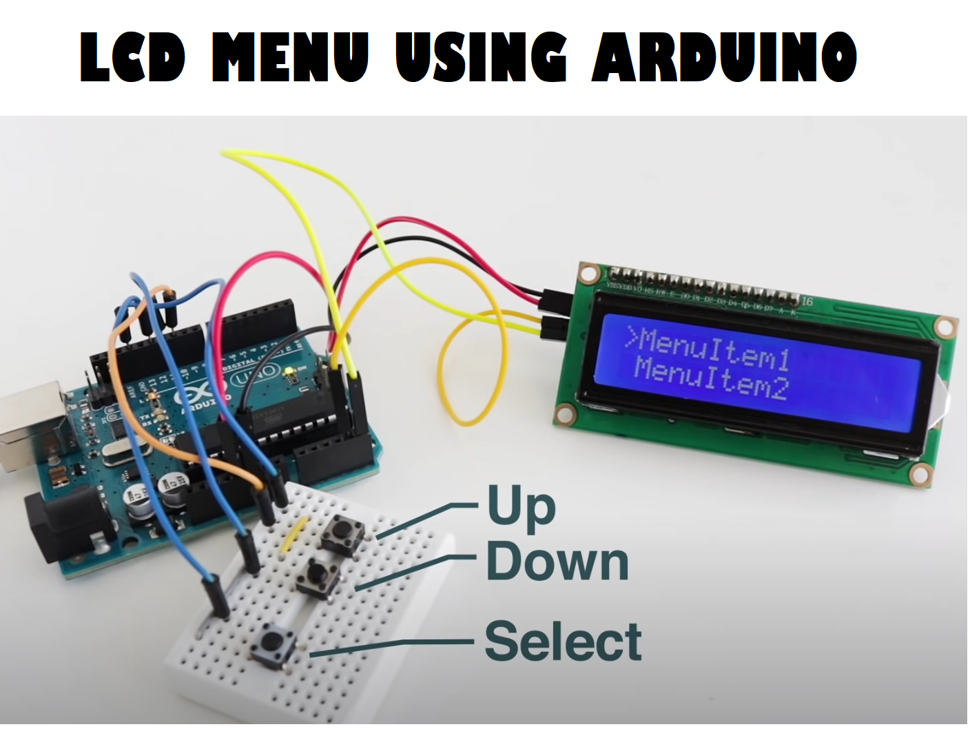 Simple LCD MENU Using Arduino : 6 Steps - Instructables