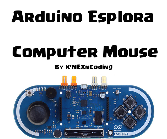 Arduino Esplora Mouse : 5 Steps (with Pictures) - Instructables
