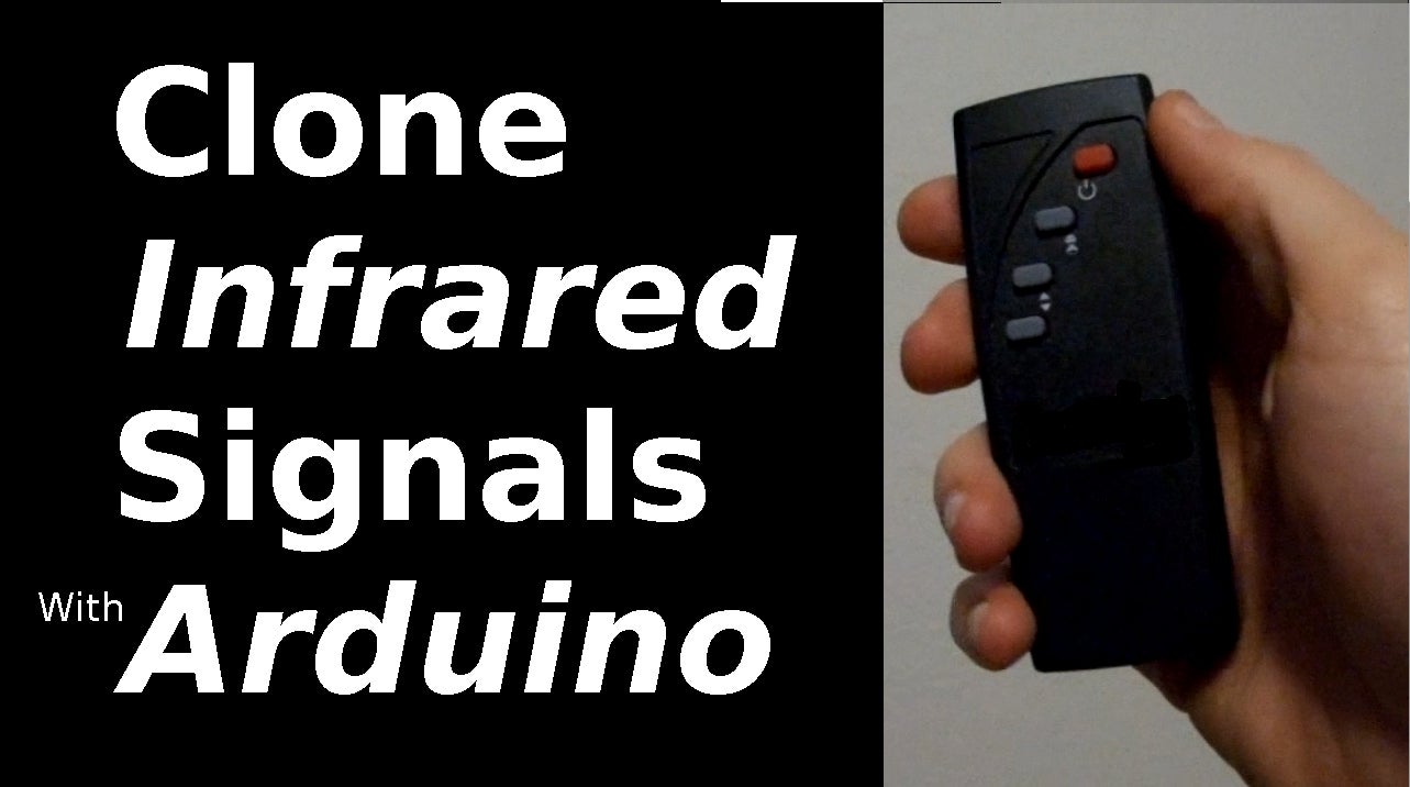 Clone Infrared Signals With Arduino - Instructables