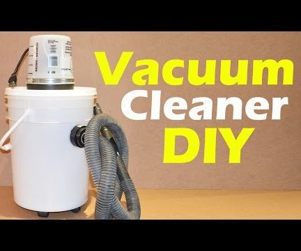 DIY How to Make a Vacuum Cleaner STEP by STEP Full Tutorial - Instructables