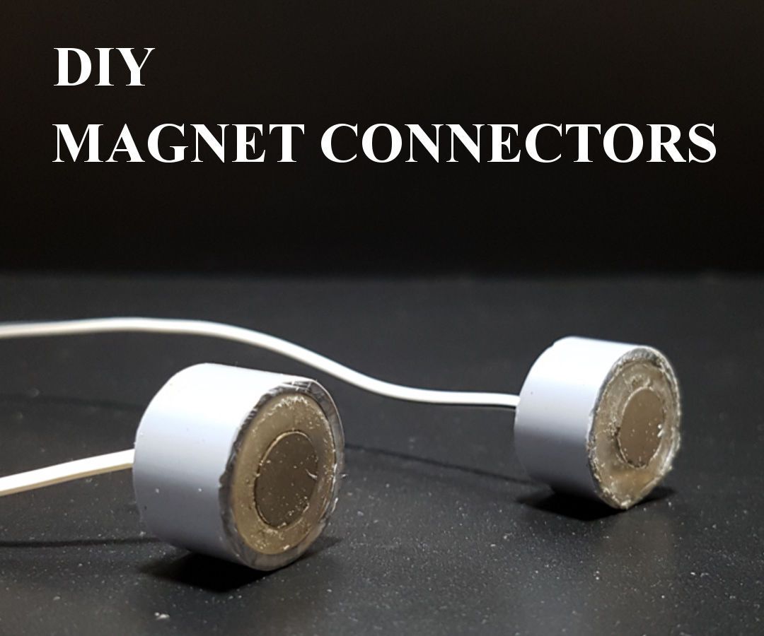 DIY - Magnetic Connectors : 5 Steps (with Pictures) - Instructables