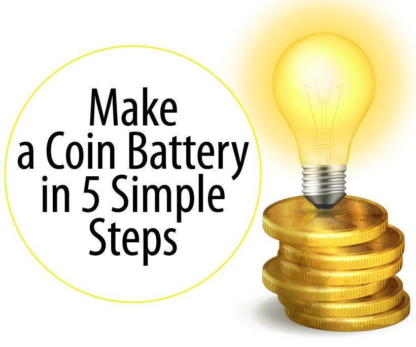 Make a Battery With Your Own Hands in 5 Simple Steps : 5 Steps ...