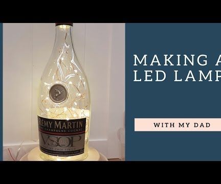 LED Bottle Lamp : 4 Steps (with Pictures) - Instructables