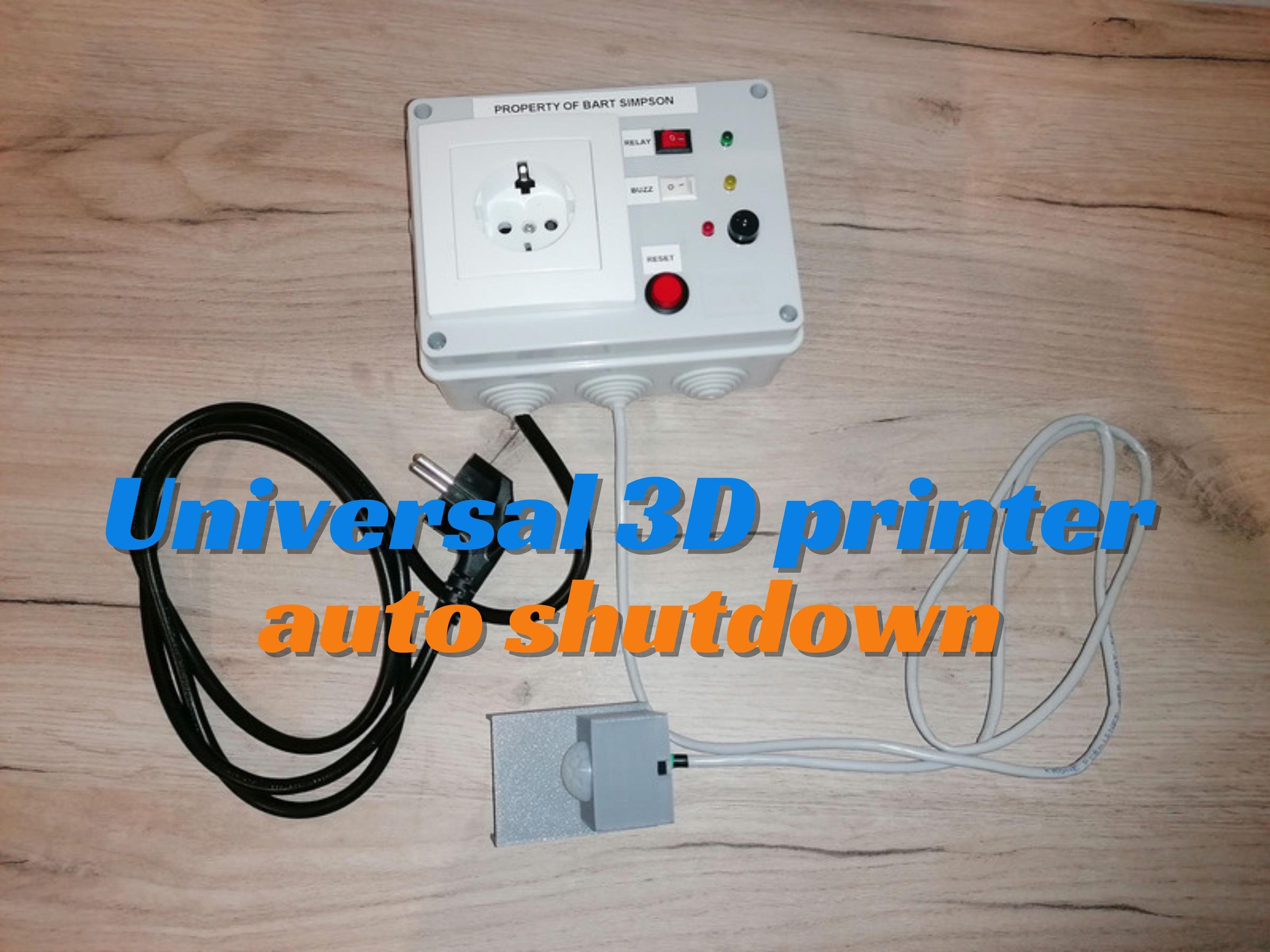 Universal 3D Printer Automatic Shutdown System : 8 Steps - Instructables