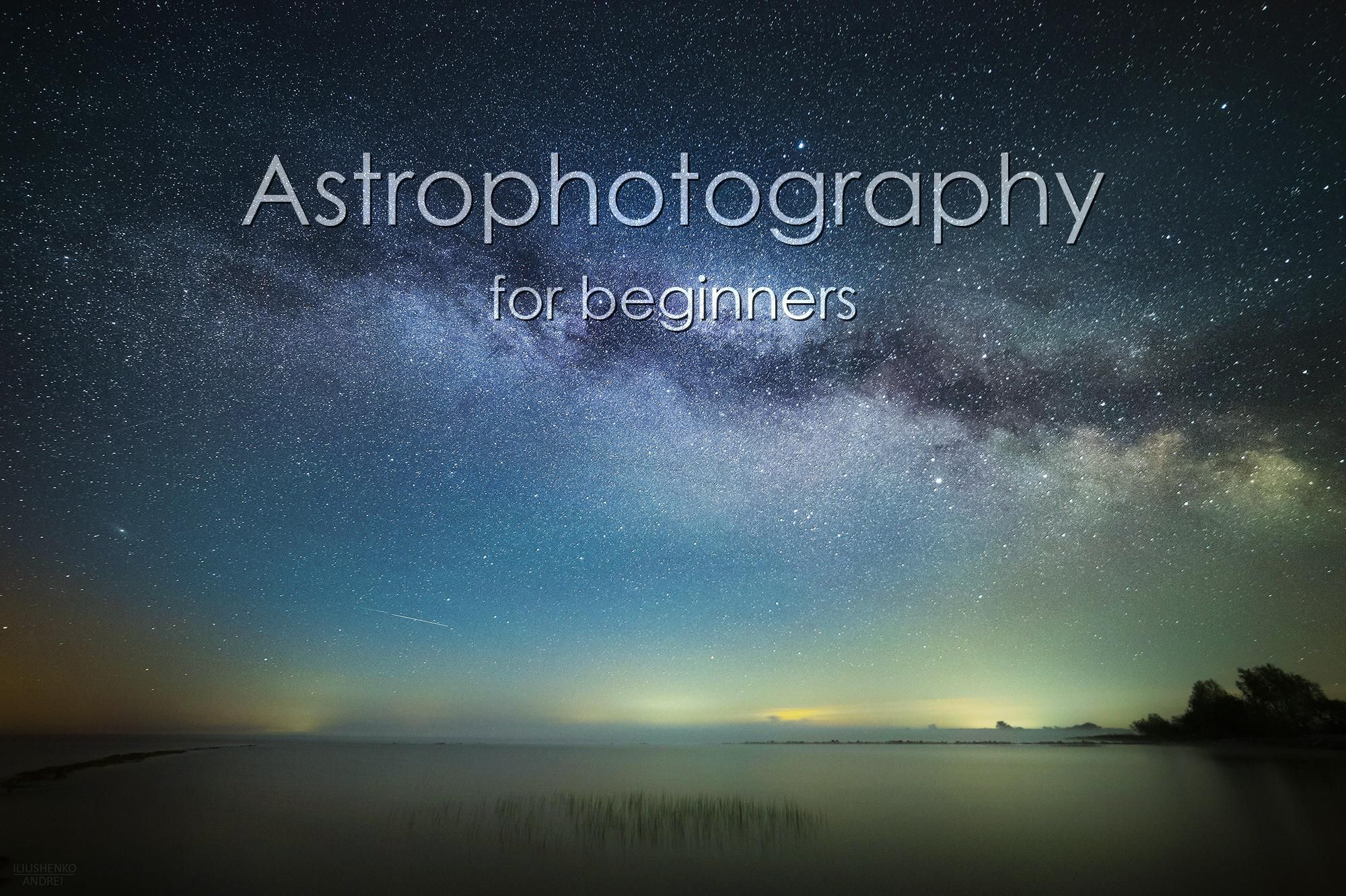 Astrophotography for Beginners : 9 Steps (with Pictures) - Instructables