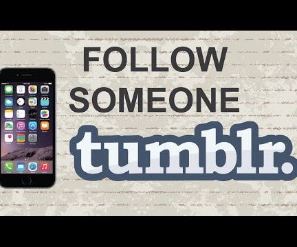 How to Follow Someone on Tumblr Mobile App - Instructables