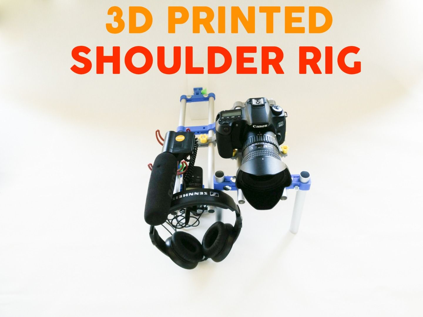 3D Printed DSLR Shoulder Rig [for 10$] : 10 Steps (with Pictures ...