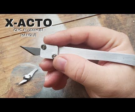 X-ACTO CNC Aluminum Handle : 6 Steps - Instructables