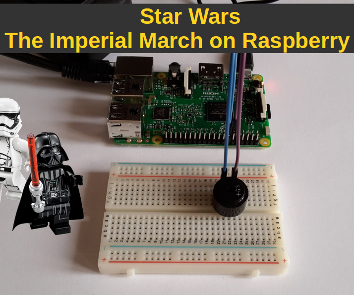 Playing the Imperial March From Star Wars on Raspberry Pi With Piezo ...