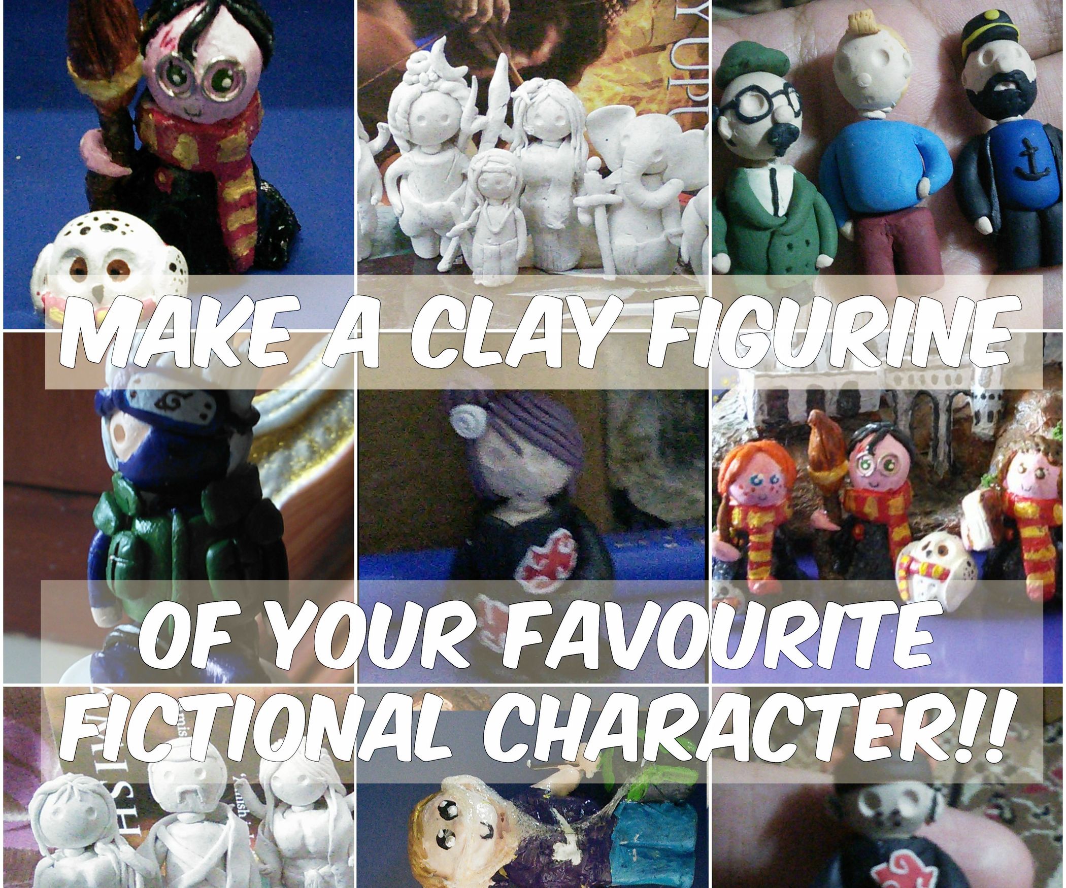 Make a Figurine of Your Favourite Character! : 10 Steps (with Pictures ...