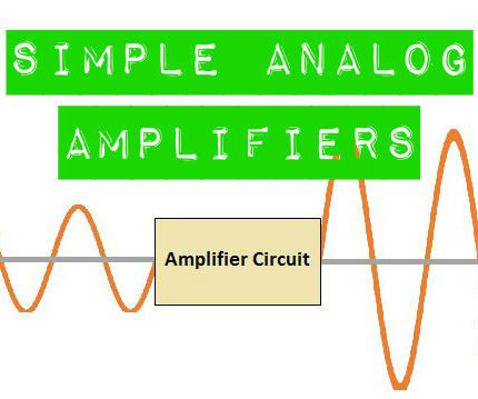 Simple Analog Amplifiers : 8 Steps - Instructables