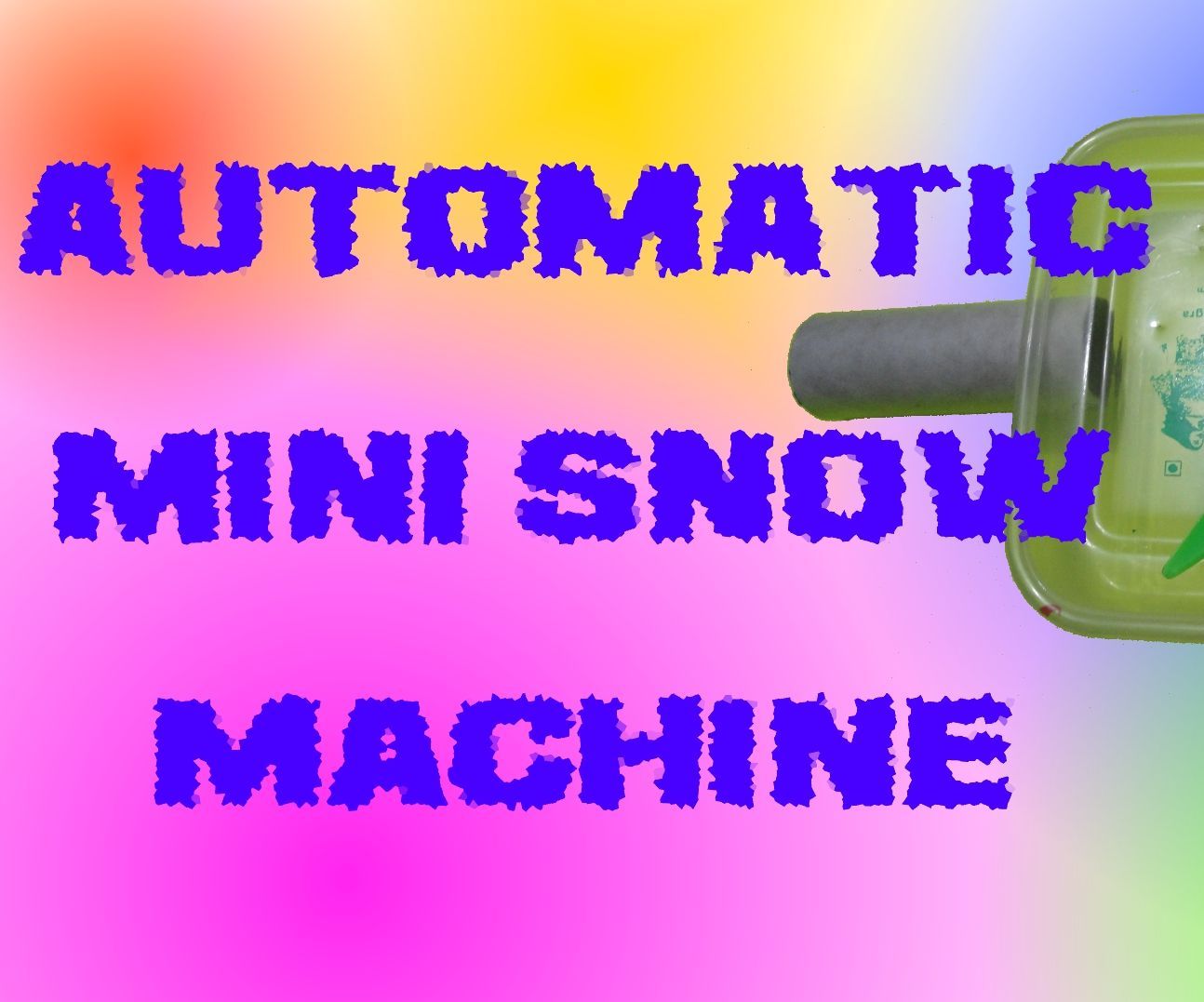 Automatic Mini Snow Machine for Your Movies : 6 Steps - Instructables