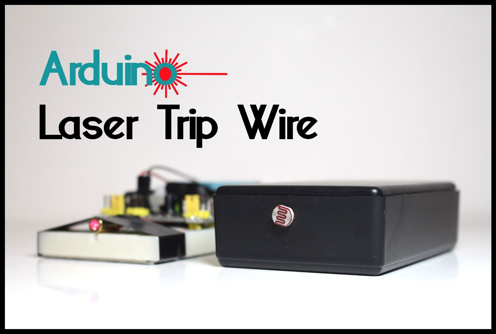 Arduino - Laser Tripwire Alarm System : 5 Steps (with Pictures ...