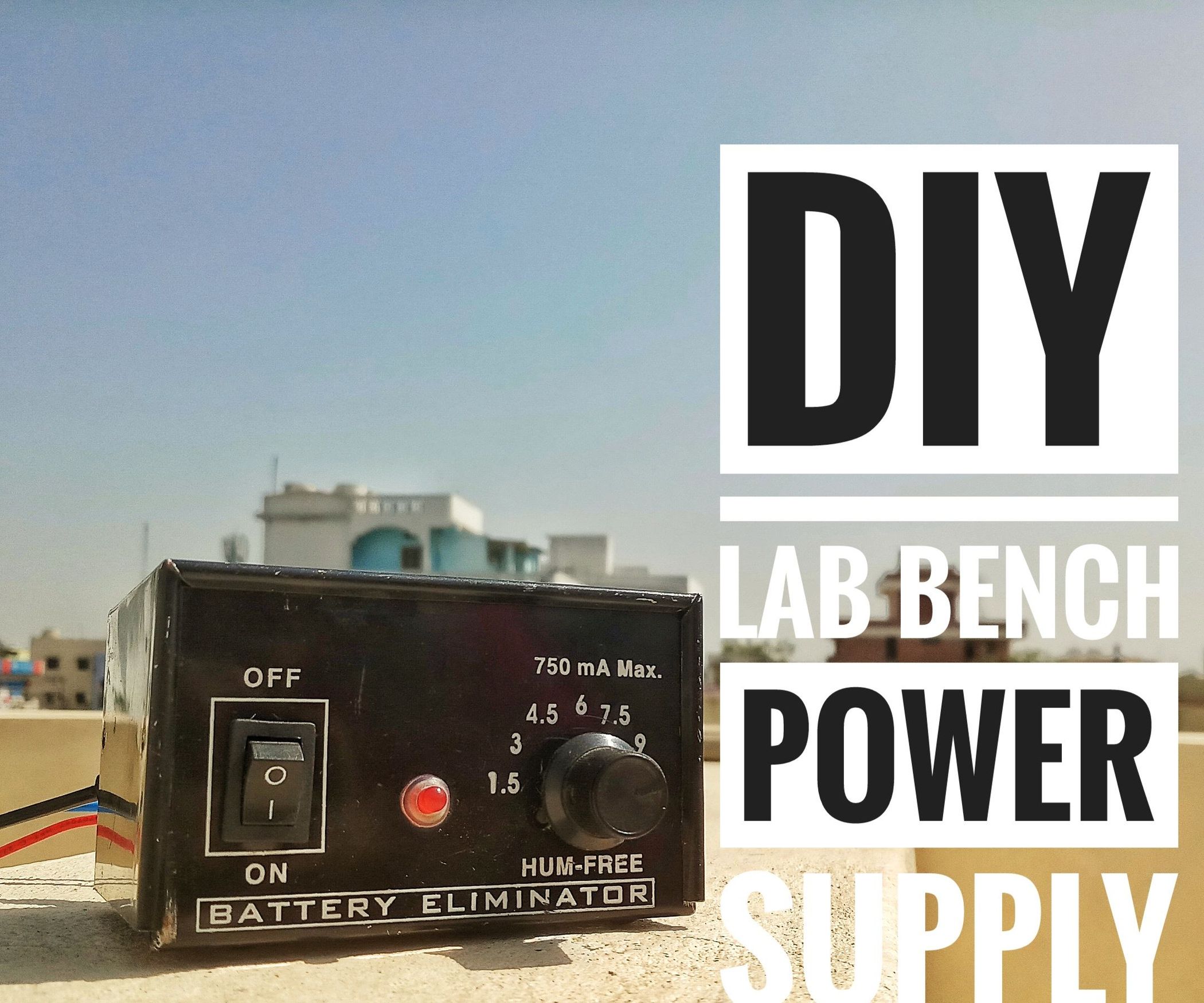 DIY Lab Bench Power Supply at Home : 3 Steps - Instructables