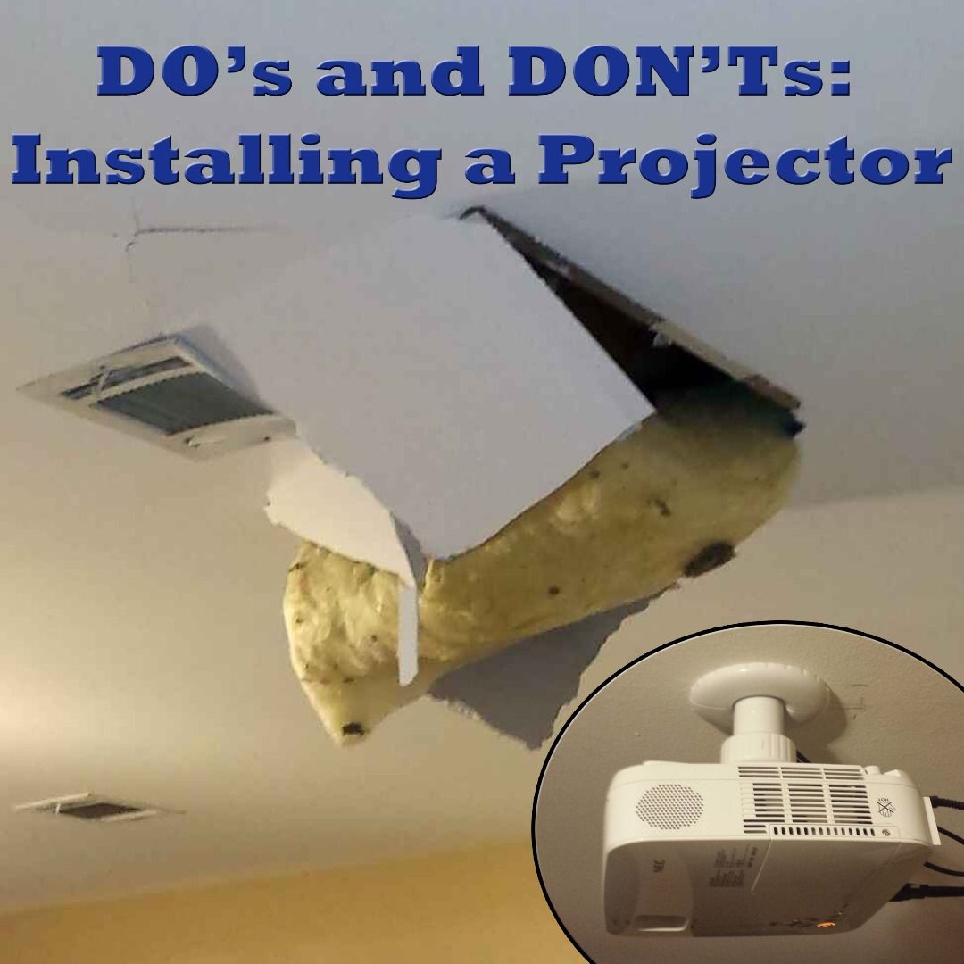 DO's and DON'Ts: Installing a Projector : 6 Steps (with Pictures ...