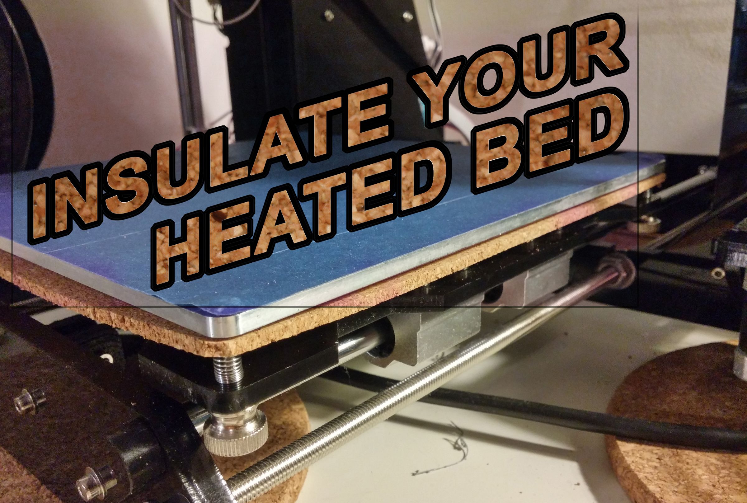 Insulate Your 3D Printers Heated Bed : 4 Steps - Instructables
