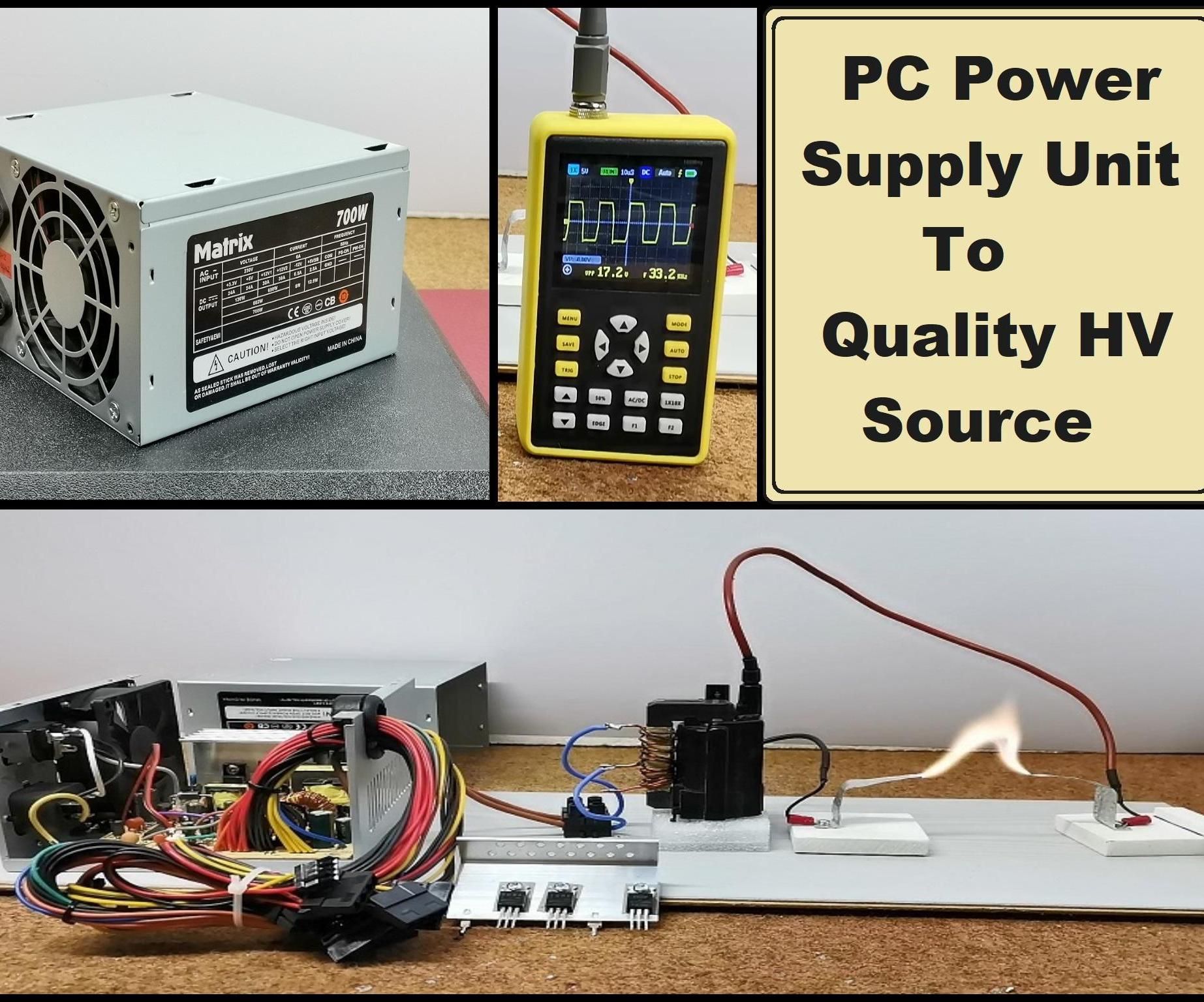 The Simplest Way to Make a Quality HV (High Voltage) Source From a PC ...