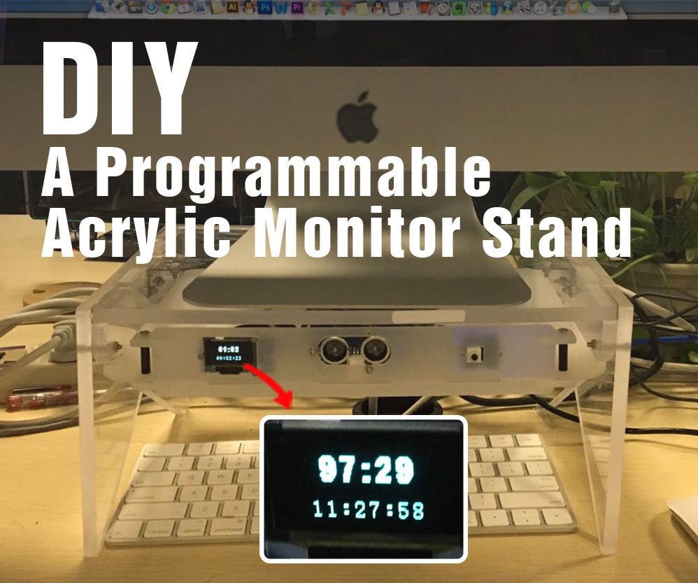 DIY a Programmable Acrylic Monitor Stand : 7 Steps (with Pictures ...