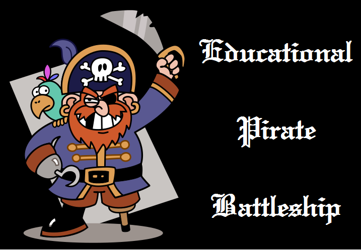 Educational Pirate Battleship : 4 Steps (with Pictures) - Instructables