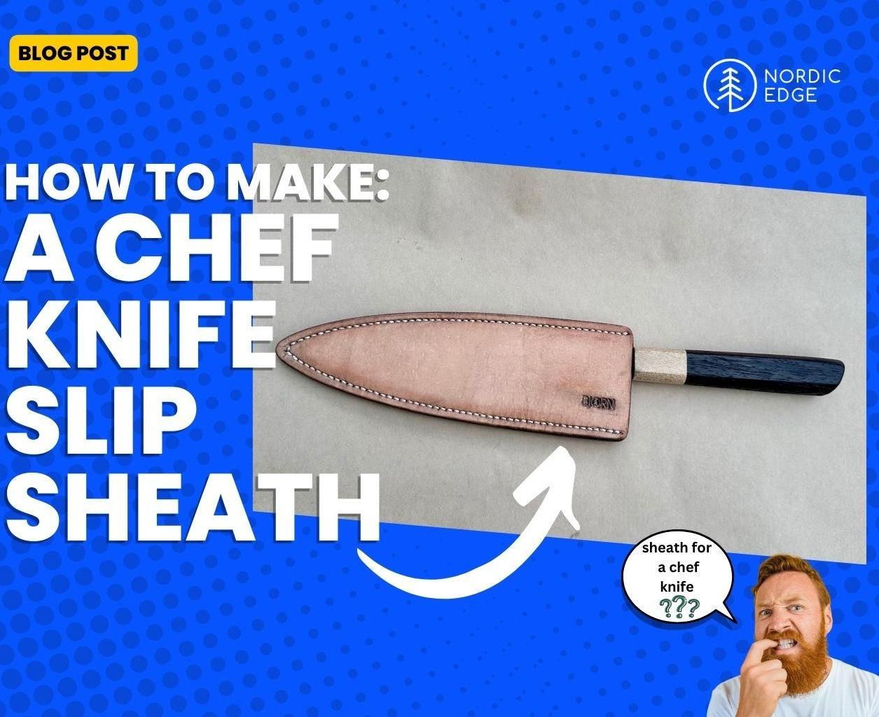 Easy to Make Simple "slip Sheath" for a Chef Knife in Leather : 6 Steps ...