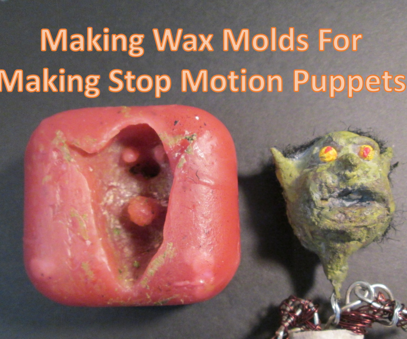 Making Wax Molds for Making Stop Motion Puppets : 5 Steps - Instructables