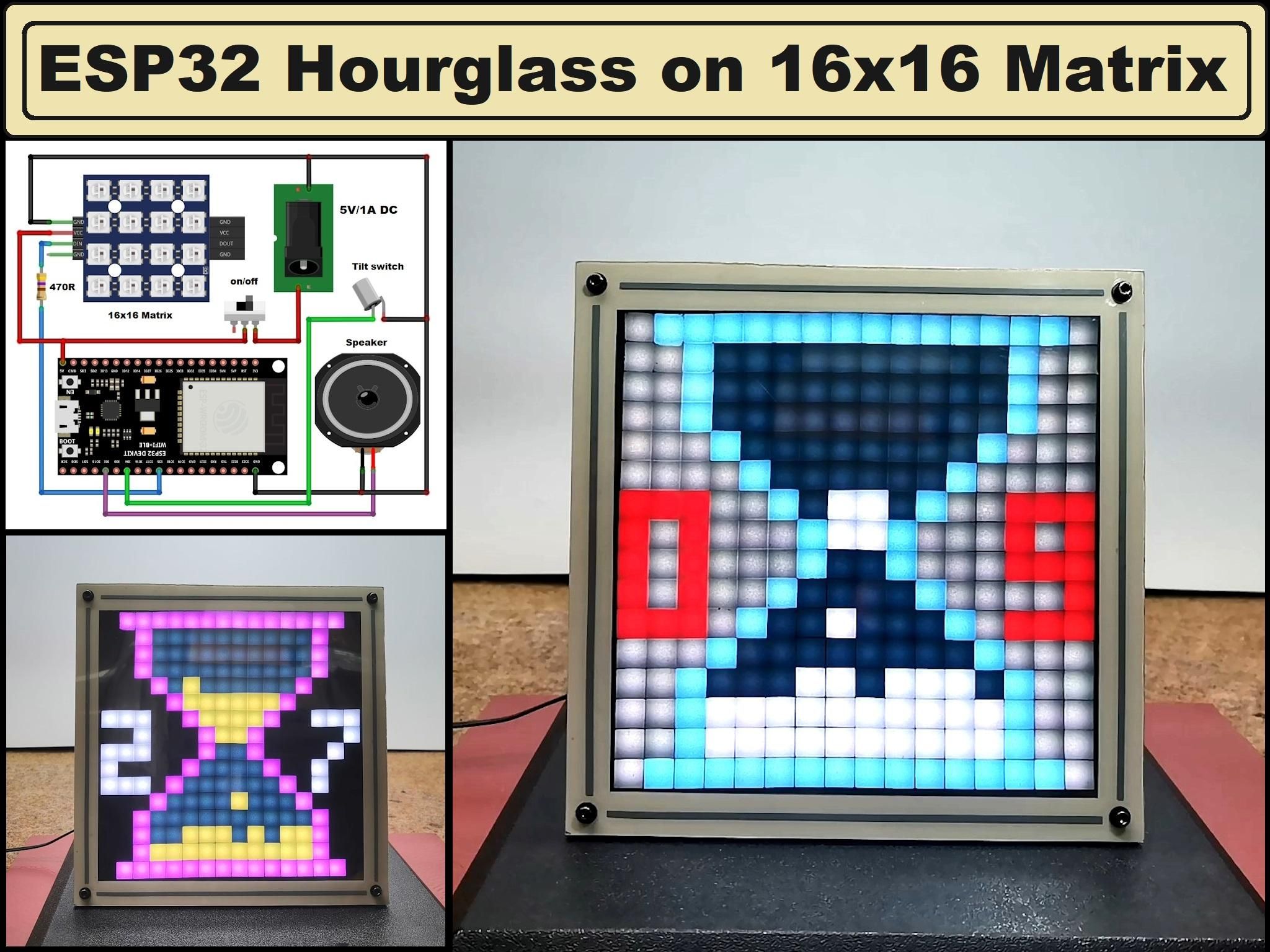 Dynamic LED Hourglass With Sound Effects - ESP32 & 16x16 Color Matrix ...