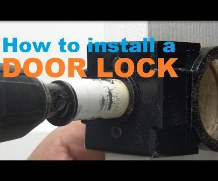 How to Install a Door Lock Using Door Installation Kit - Instructables