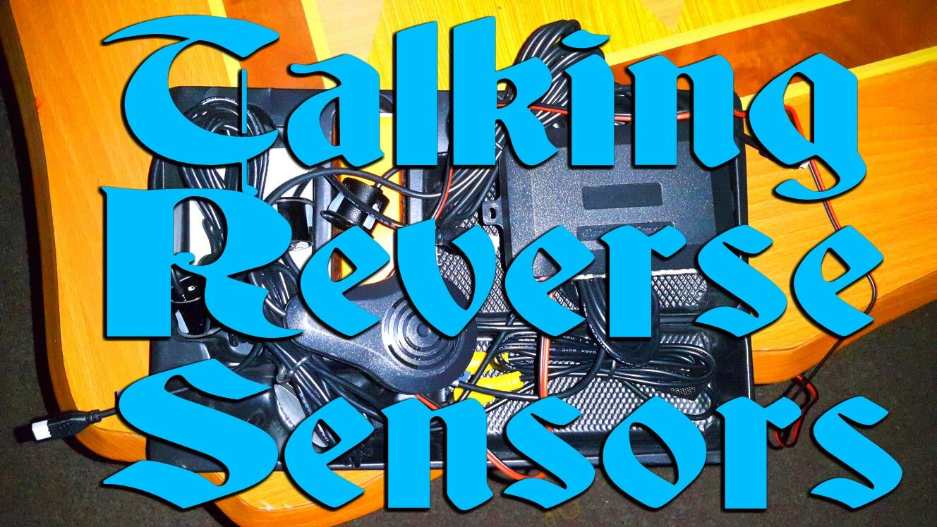 Installing Talking Reverse Sensors! : 10 Steps (with Pictures ...