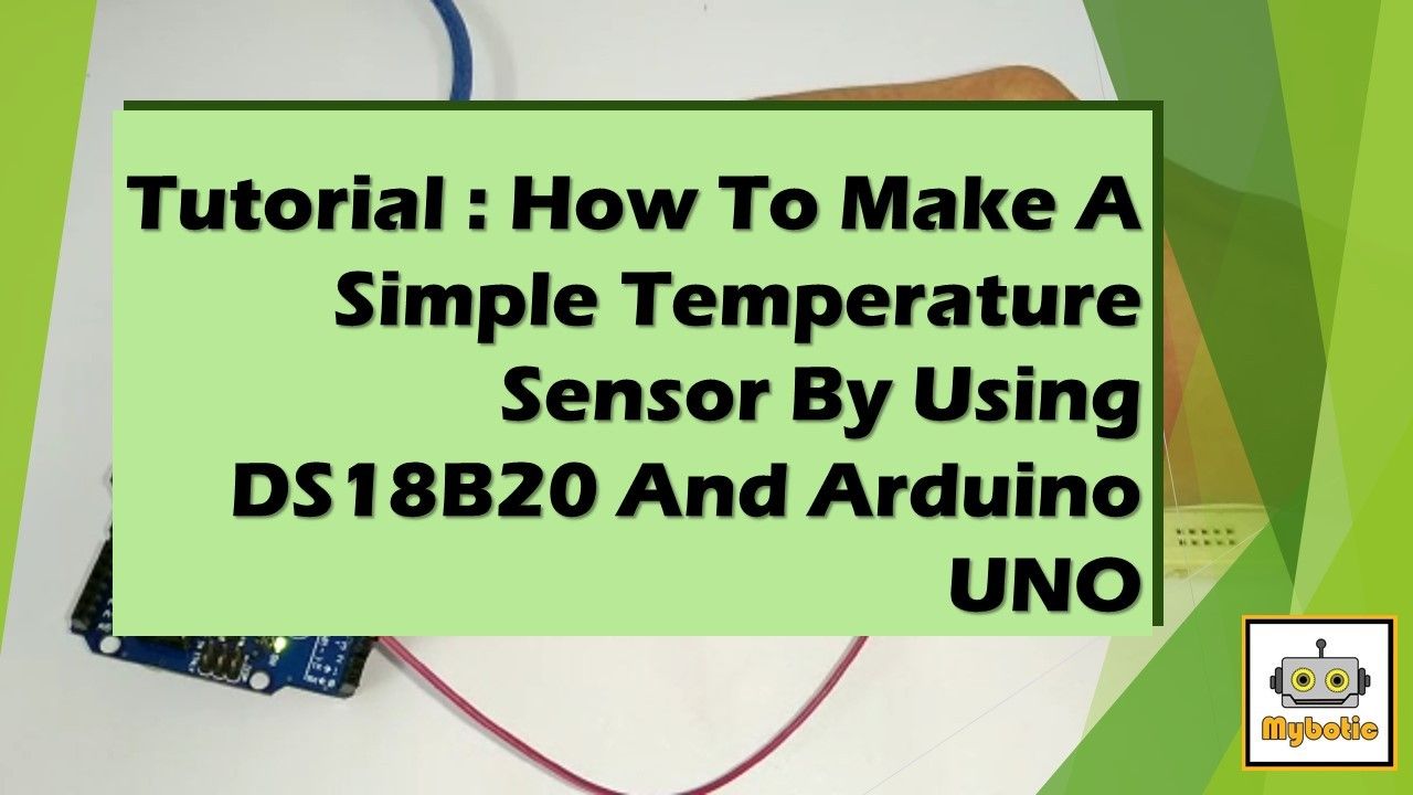 Tutorial: How to Make a Simple Temperature Sensor by Using DS18B20 and ...