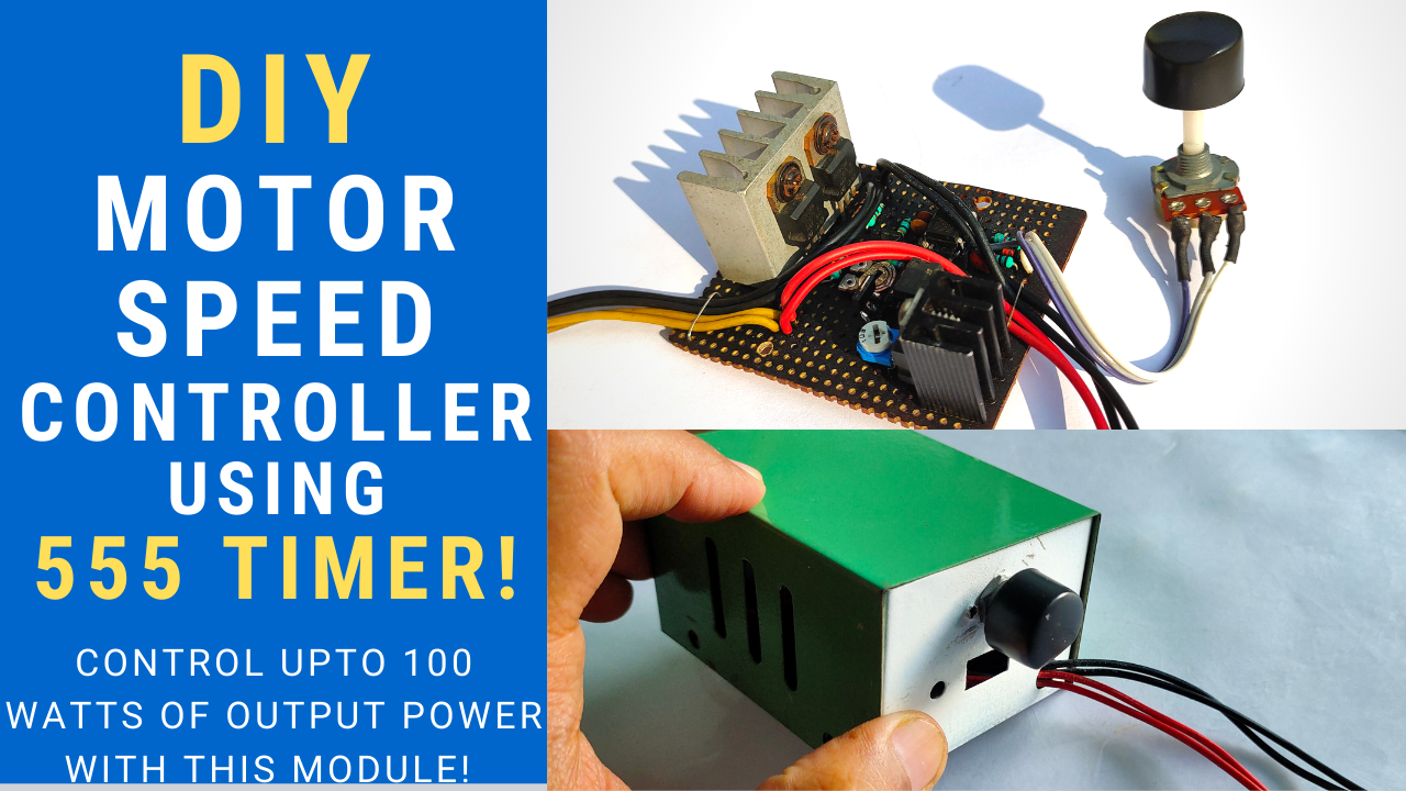 DIY Motor Speed Controller With Low Voltage Cut-off : 13 Steps (with ...