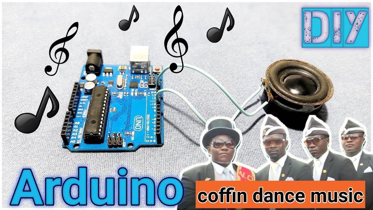 Coffin Dance Music Using Arduino : 6 Steps - Instructables