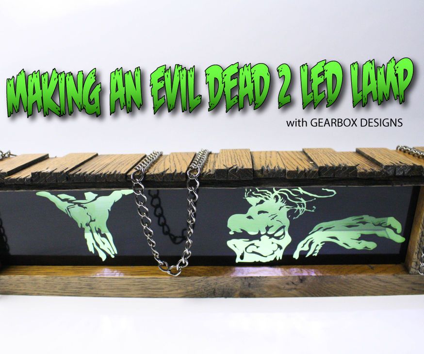 Evil Dead Scary LED Lamp Build With Gearbox Designs : 8 Steps (with ...