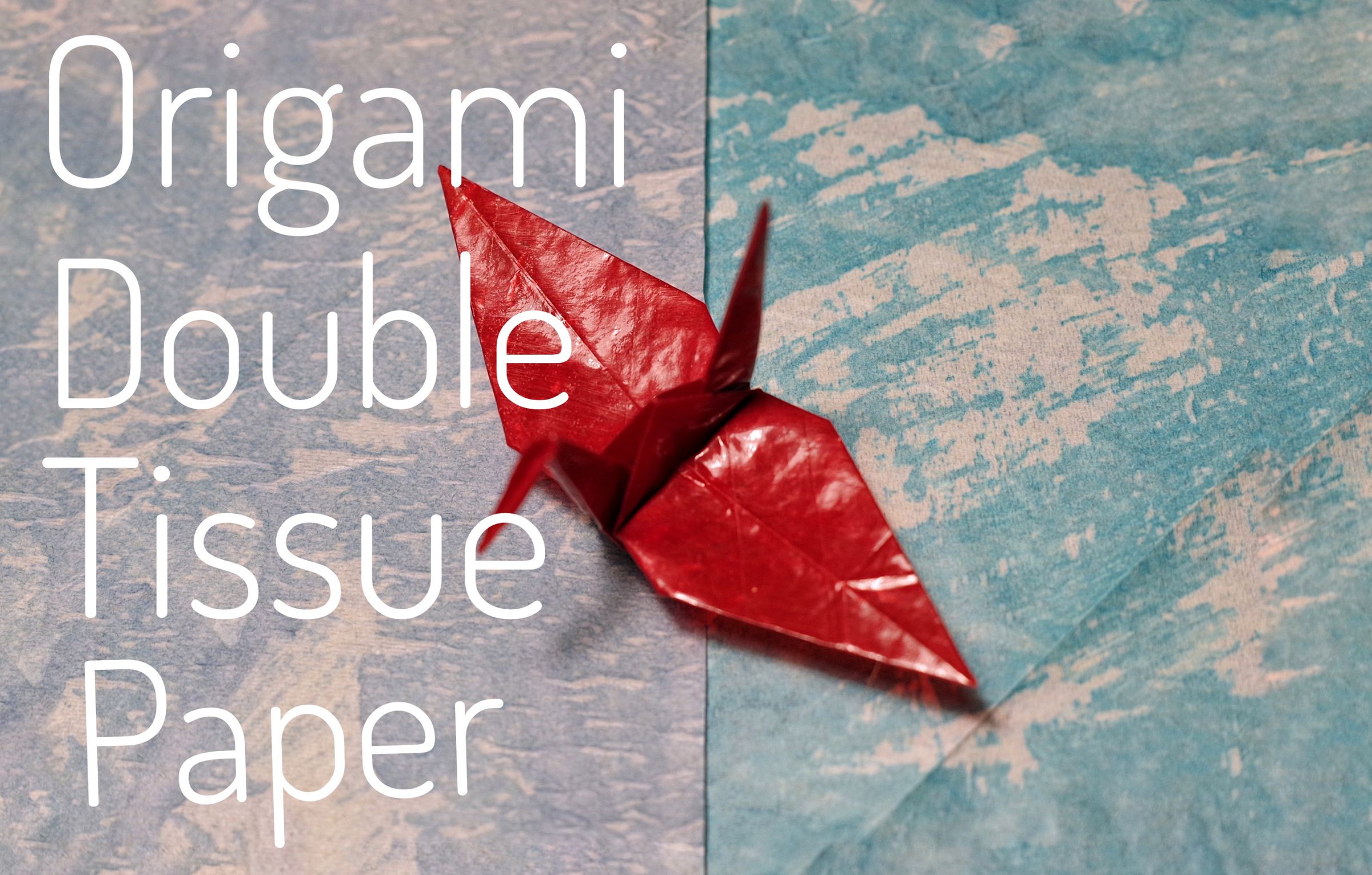 Origami Double Tissue Paper : 7 Steps (with Pictures) - Instructables