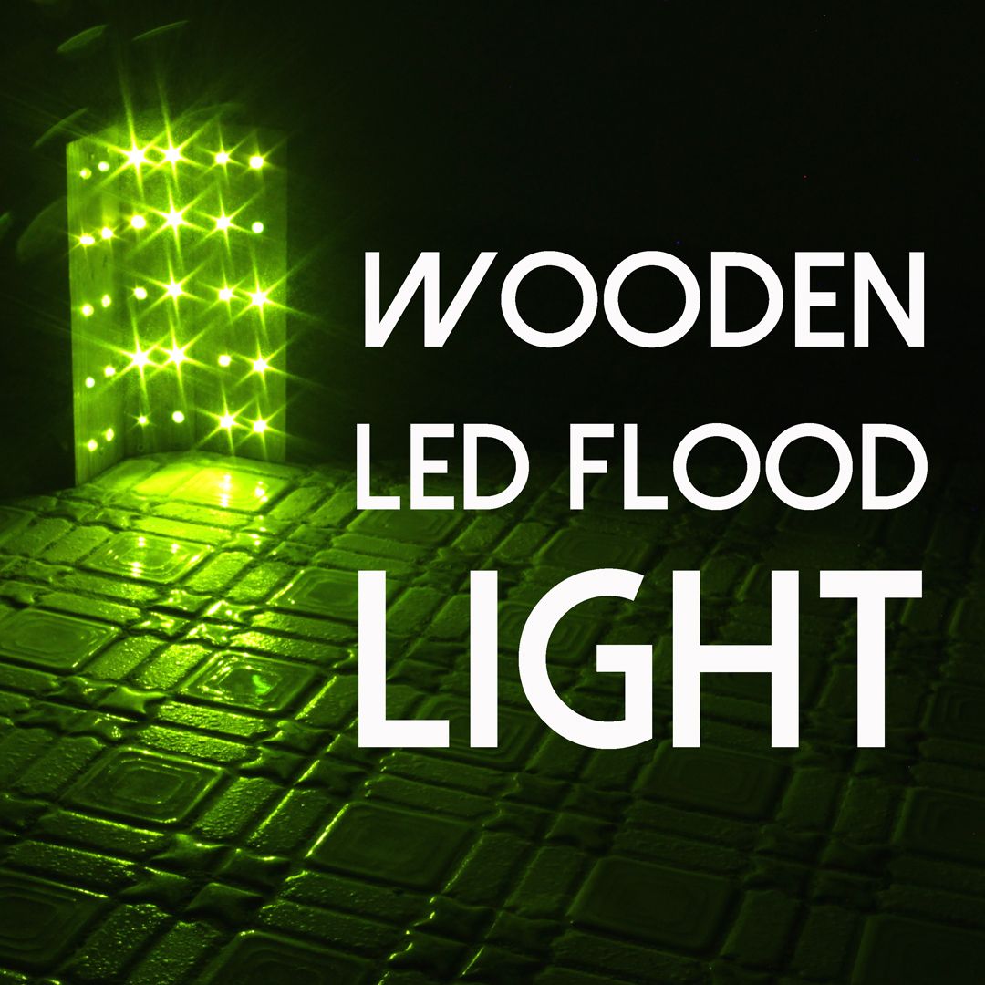 WOODEN LED FLOOD LIGHT : 9 Steps (with Pictures) - Instructables