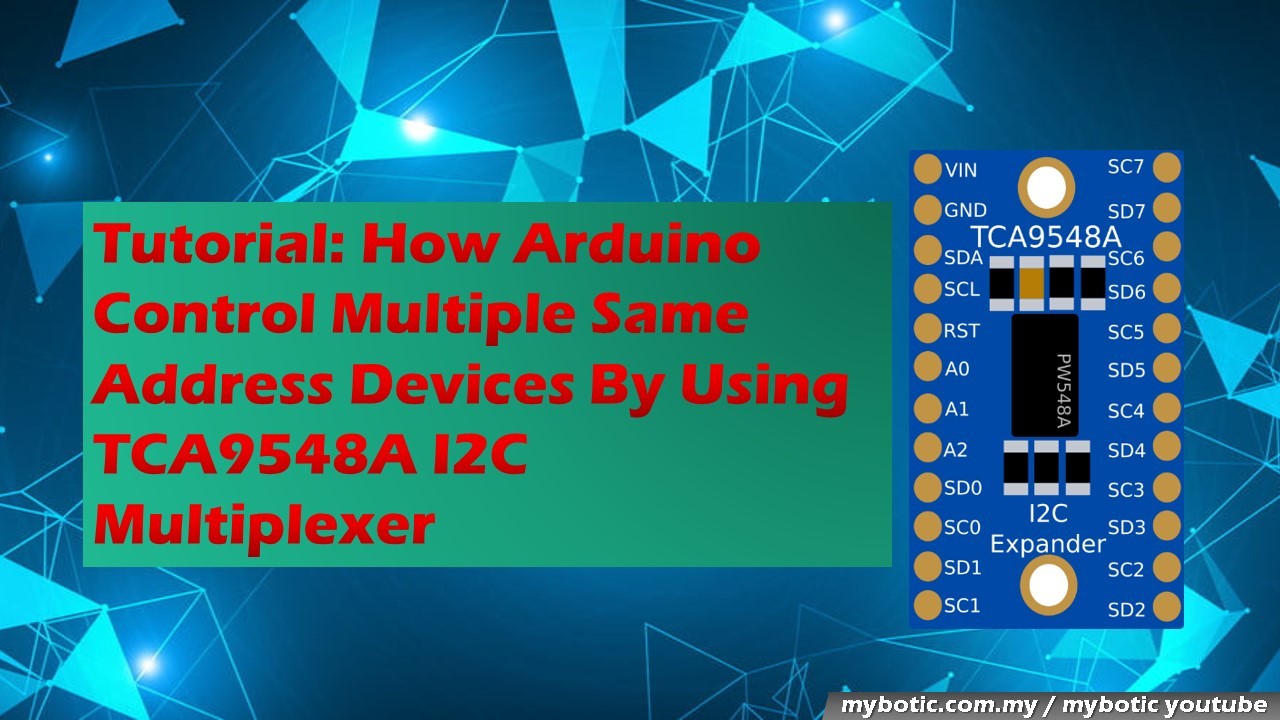 Tutorial: How Arduino Control Multiple Same Address Devices by Using ...