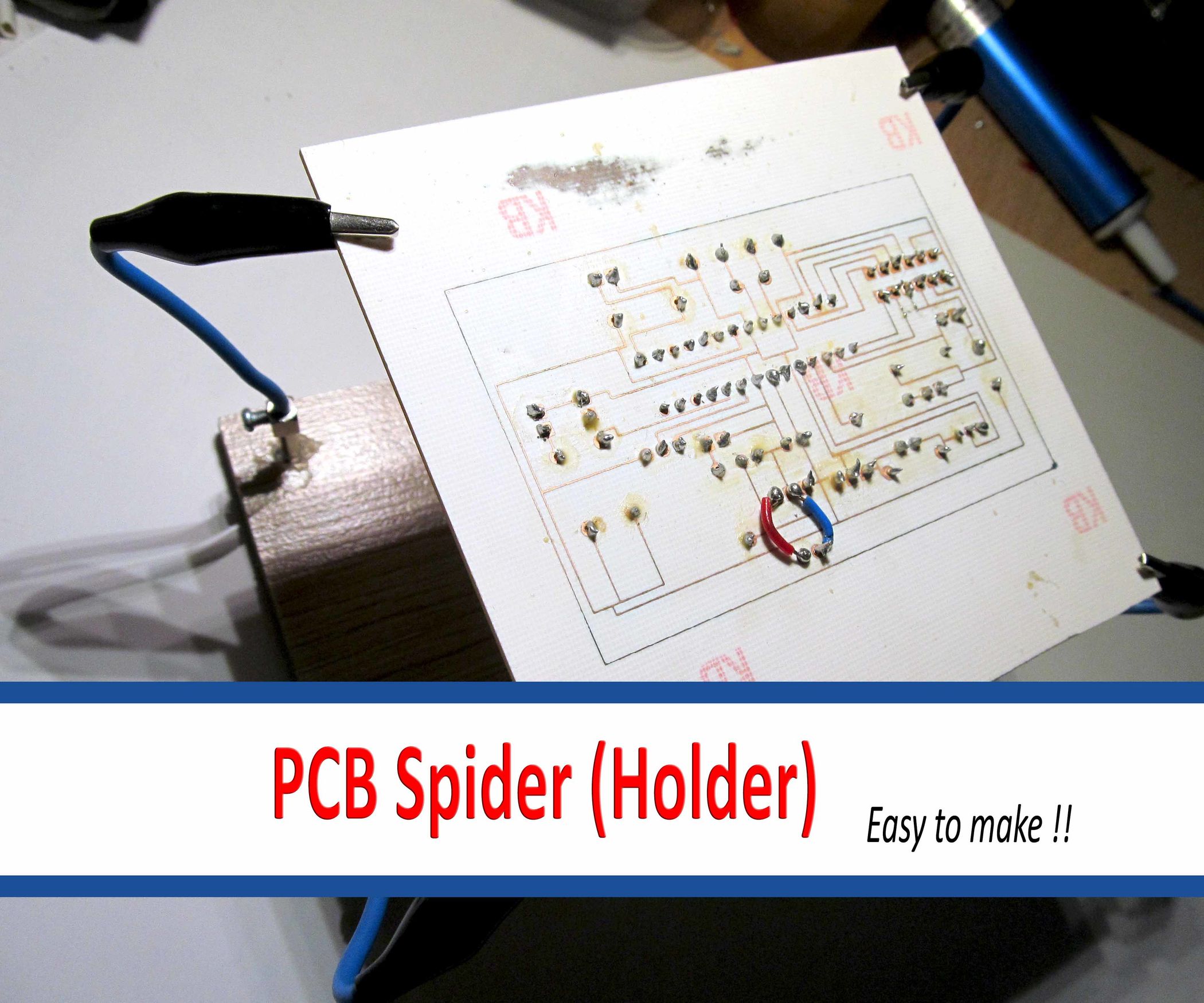 PCB Spider (Holder) for Your Project : 4 Steps (with Pictures ...