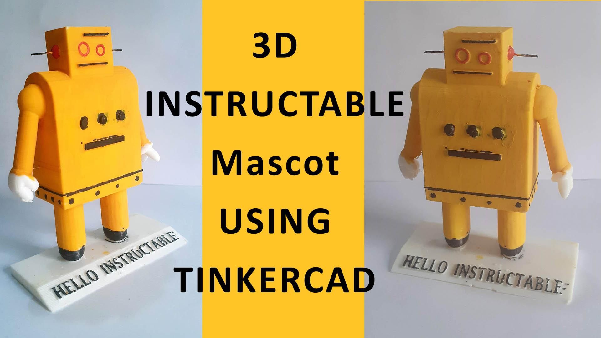 3D INSTRUCTABLE MASCOT USING TINKERCAD : 5 Steps (with Pictures) - Instructables