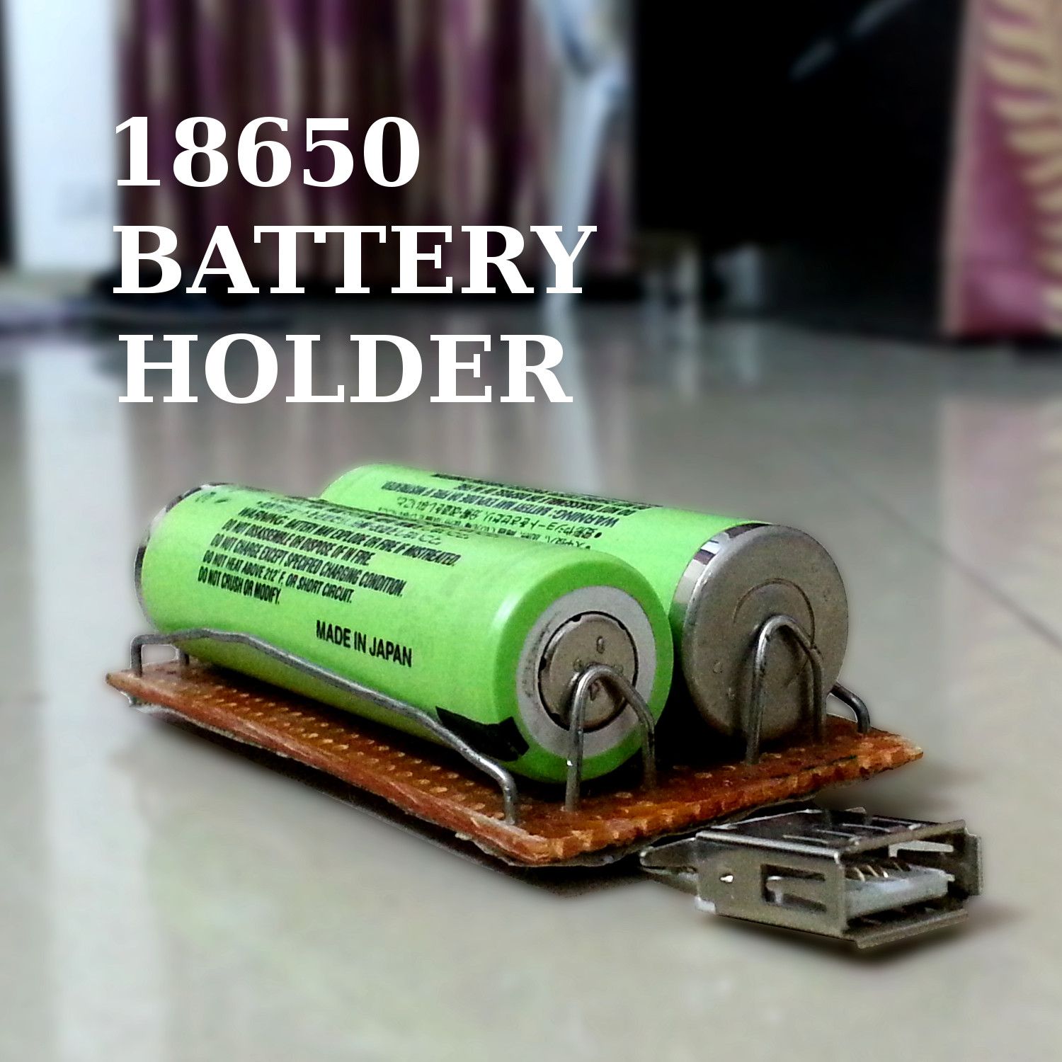 How to Make 18650 Battery Holder at Home : 6 Steps (with Pictures ...