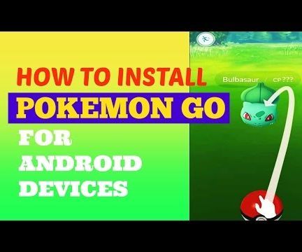 How to Get Pokemon GO for Android Devices (ALL Region) : 5 Steps ...