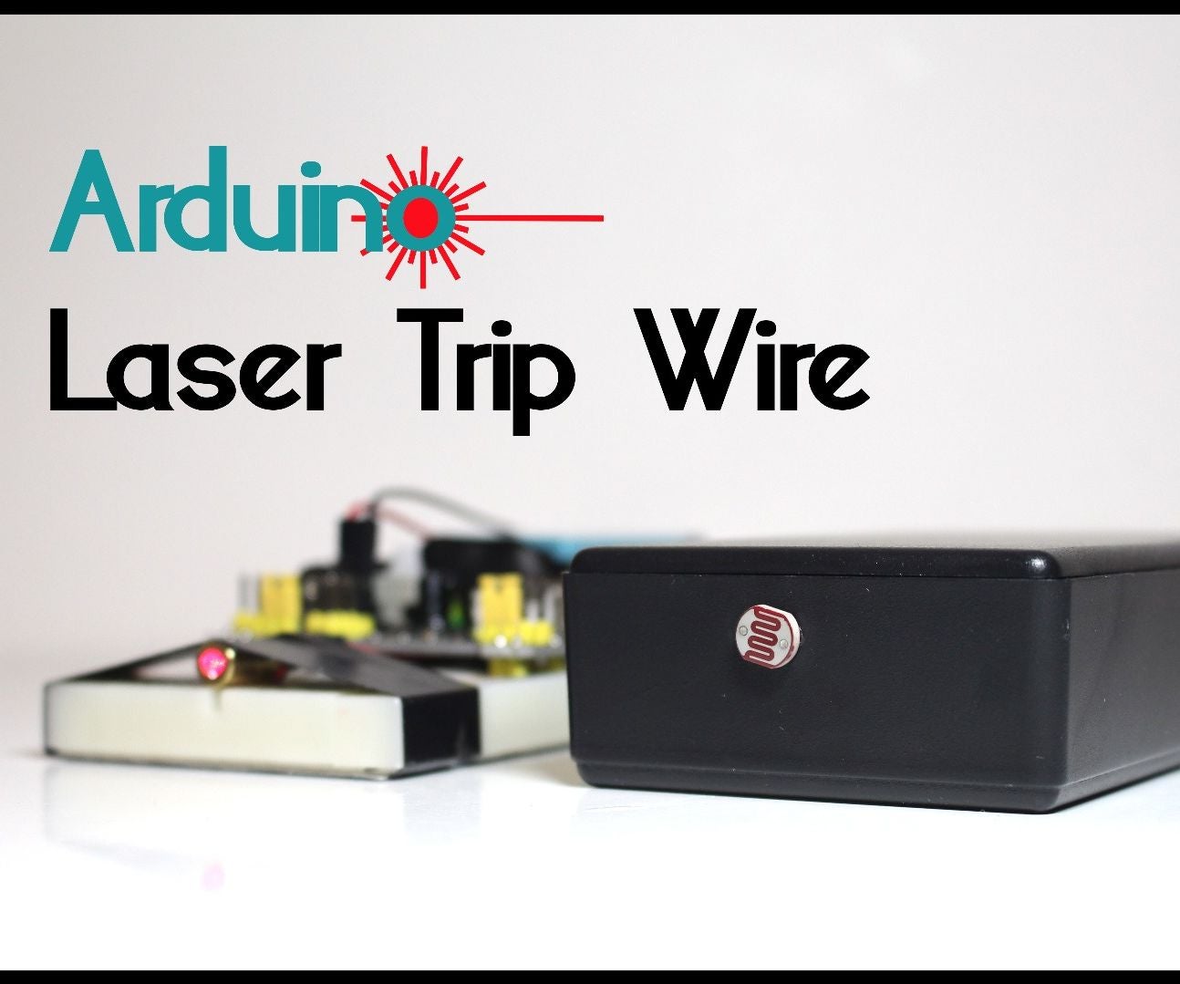 Arduino - Laser Tripwire Alarm System : 5 Steps (with Pictures ...